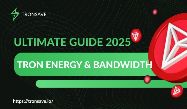 Tron Energy and Bandwidth: Ultimate Guide 2025 - Tronsave Blog | TRON ...