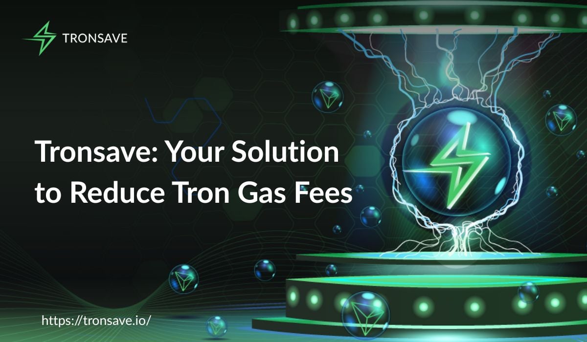 Tronsave: Your Solution to Reduce Tron Gas Fees - Tronsave Blog | TRON ...