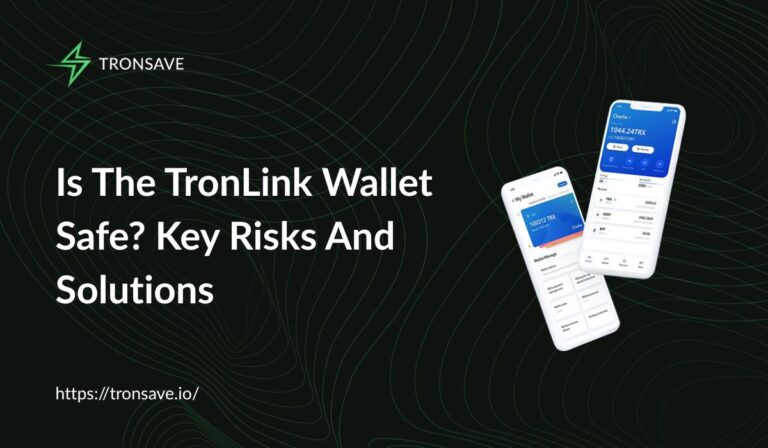 Is The TronLink Wallet Safe? Key Risks And Solutions - Tronsave Blog ...