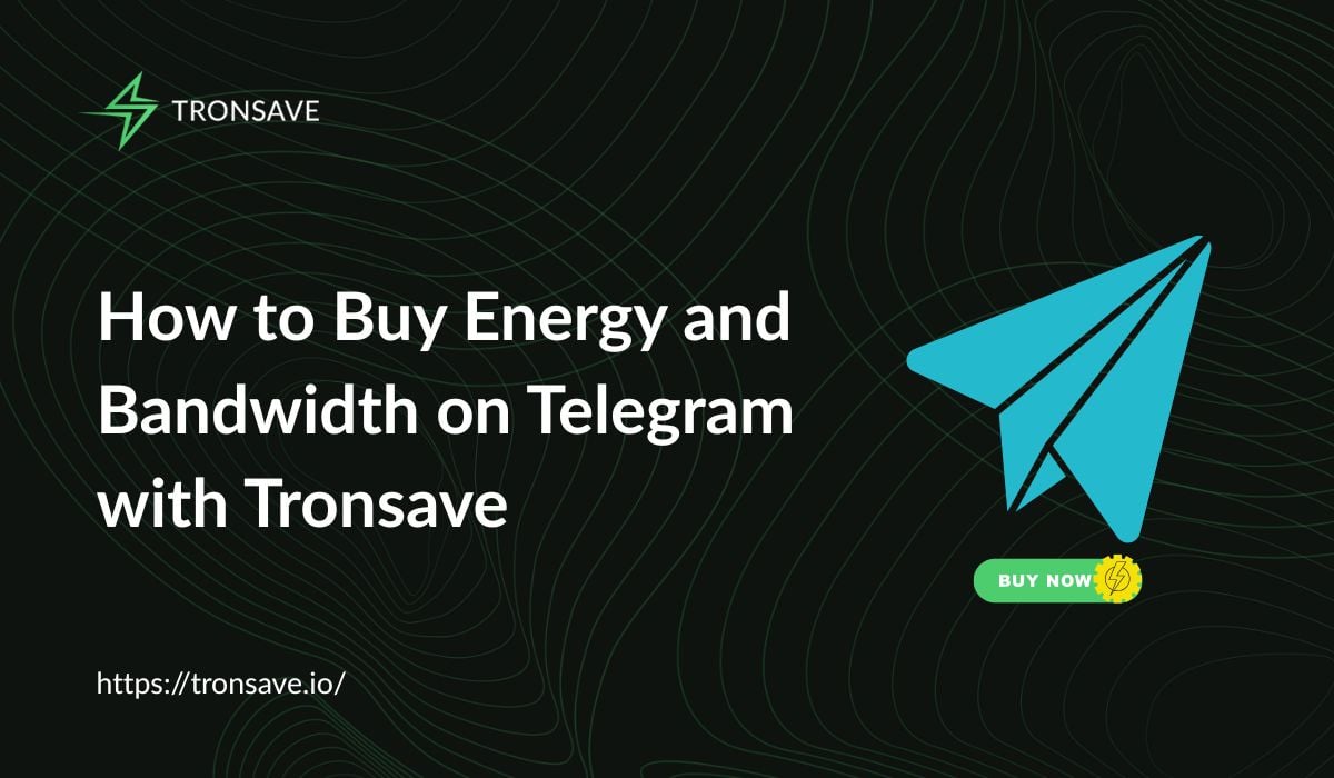 How to Buy Energy and Bandwidth on Telegram with Tronsave - Tronsave ...