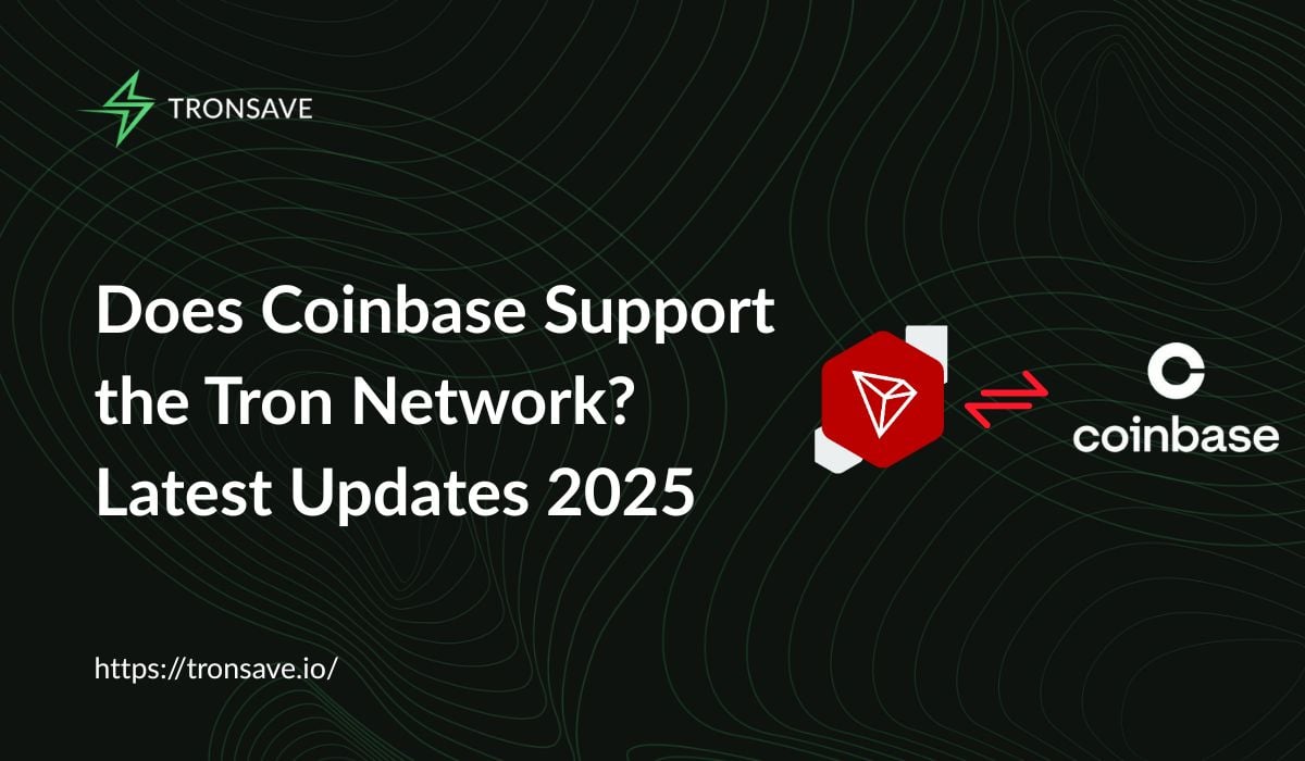 Does Coinbase Support the Tron Network? Latest Updates 2025 - Tronsave ...
